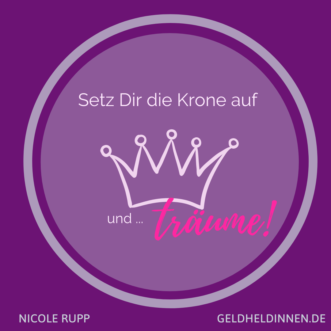 FINANZIELLE FREIHEIT: Setze Dir die Krone auf! - Geldheldinnen - für ...